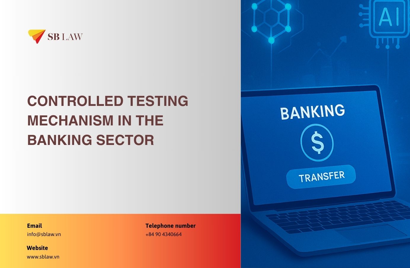 Controlled testing mechanism in the Banking Sector - Lawfirm SBLaw